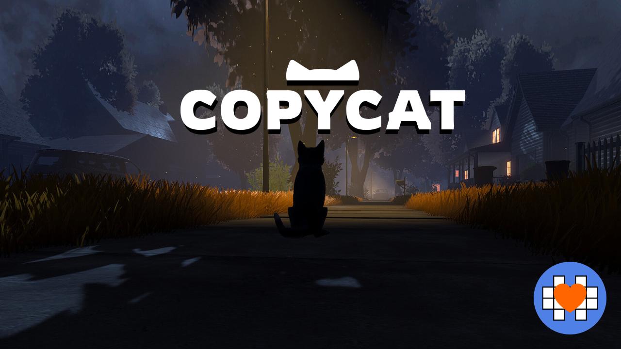 Copycat hands-on preview: You're not prepared for what awaits you