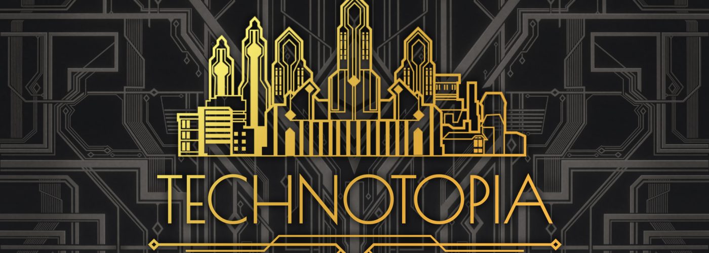 Technotopia - The creation of a new Metropolis