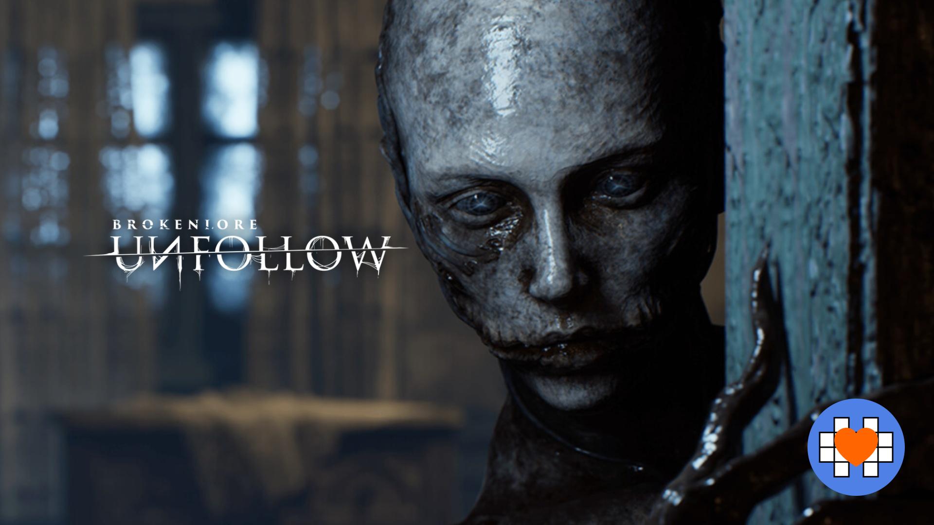 BrokenLore: UNFOLLOW - Demo Preview