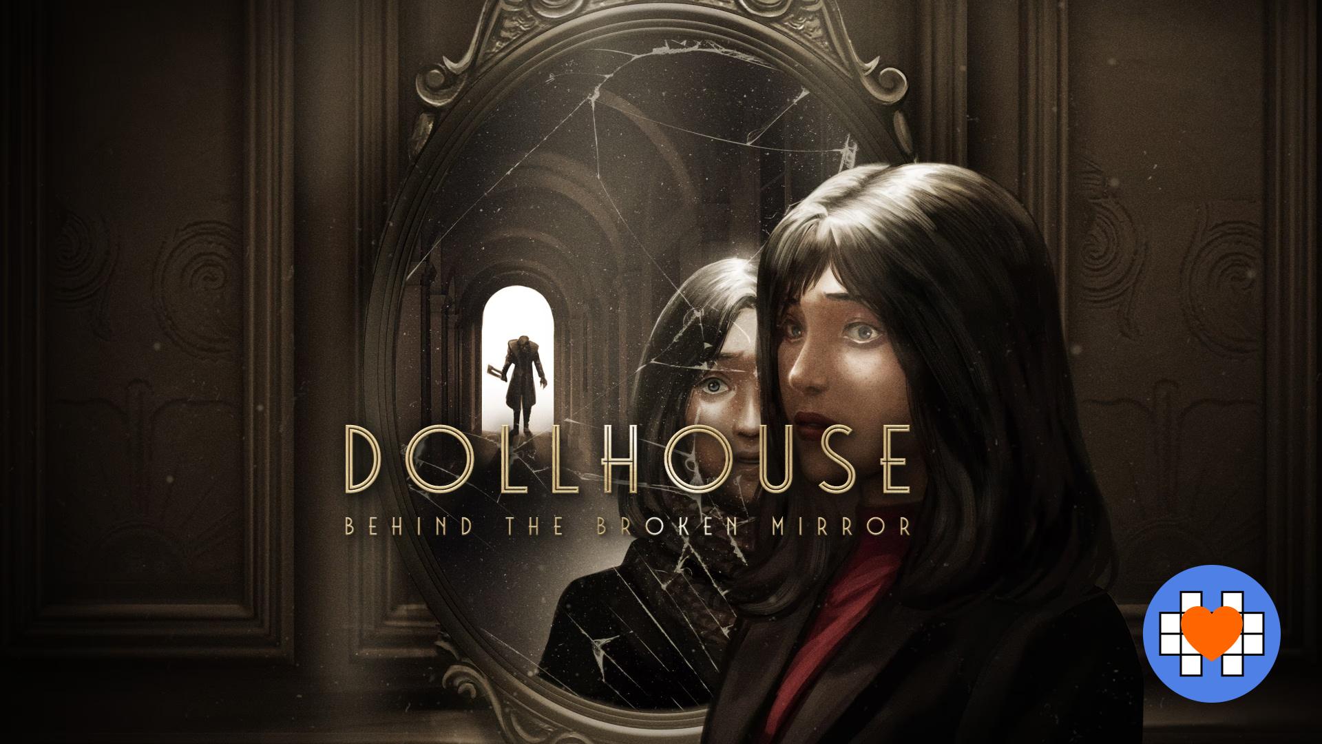 Dollhouse: Behind the Broken Mirror Review