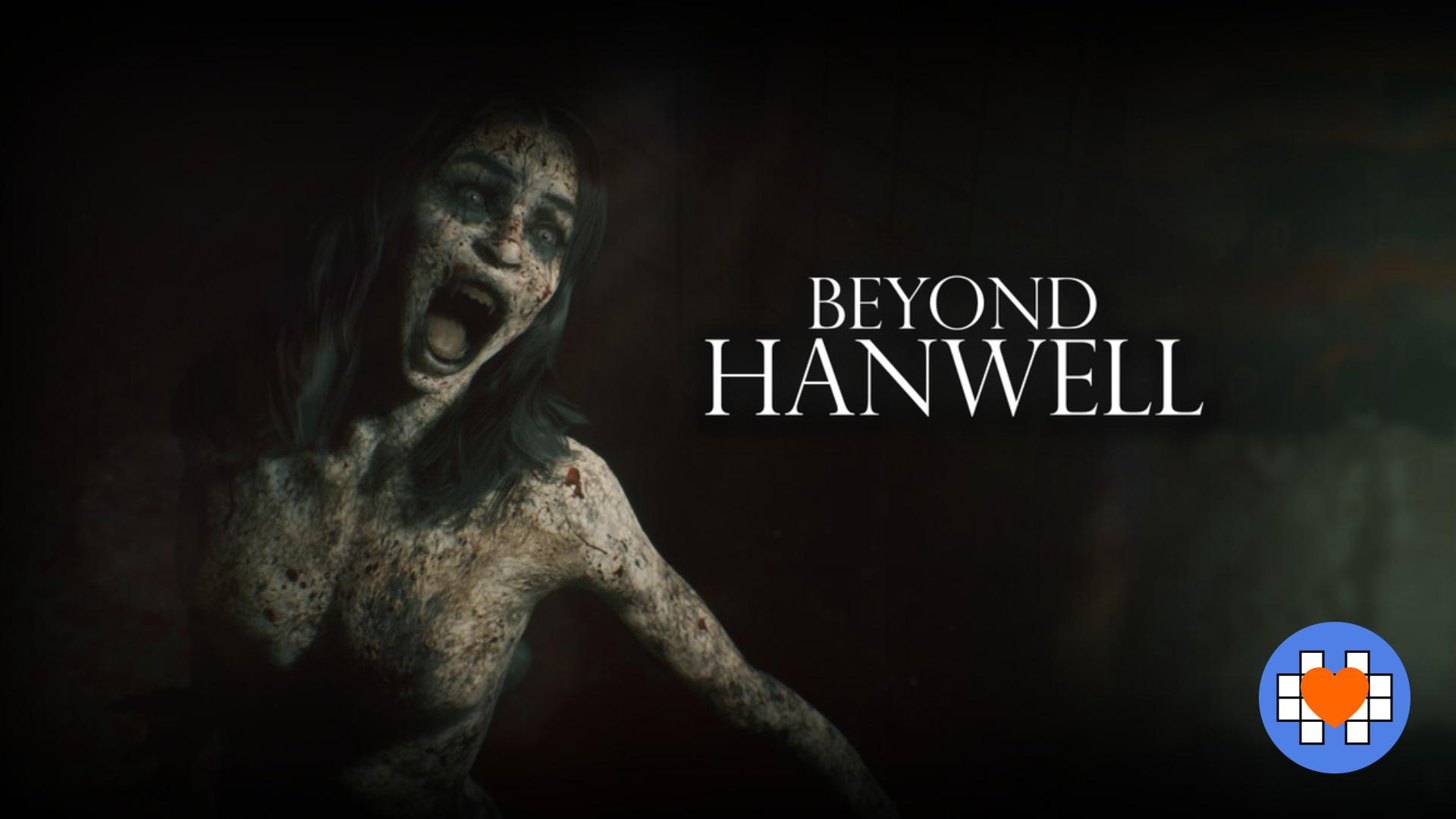Beyond Hanwell Review